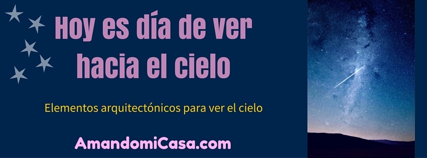 El día de ver hacia el cielo - Amando mi casa